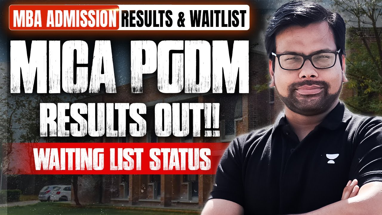MICA PGDM Final Shortlist OUT!! + MBA Expected Waitlist Movement 🔥 ...