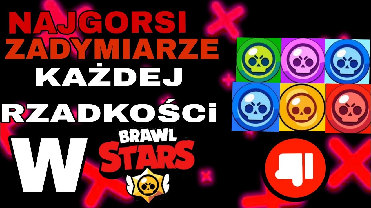 NAJGORSI ZADYMIARZE Z KAŻDEJ RZADKOŚCI W BRAWL STARS - YouTube