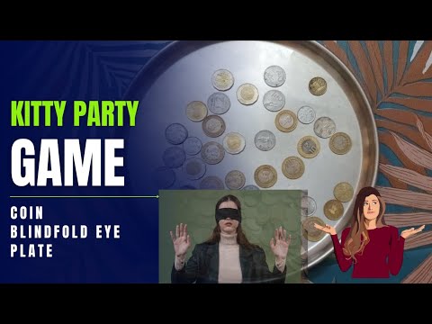 Kitty Game | Blindfold, Coin & Plate | Kitty Party - YouTube