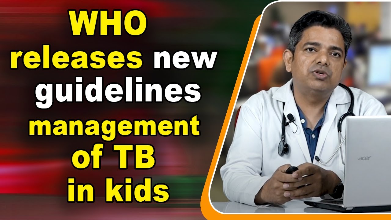 WHO releases new guidelines management of TB in kids - YouTube
