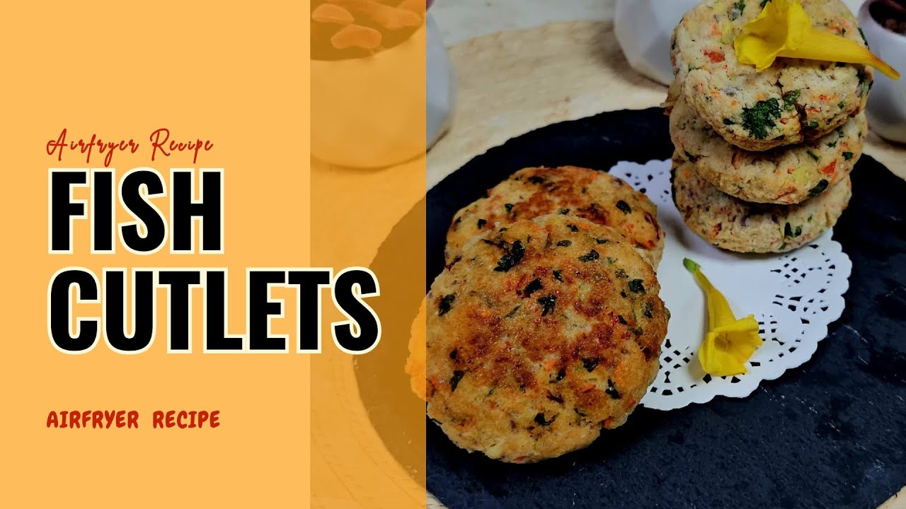 Airfryer Recipe | Fish Cutlets|Non Veg Starters | Healthy Breakfast ...