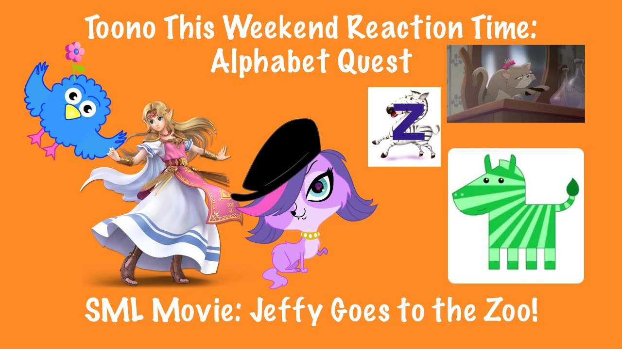 Toono This Weekend Reaction Time: Alphabet Quest: SML Movie: Jeffy Goes ...