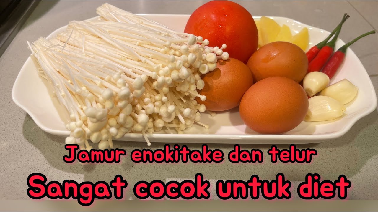 JAMUR ENOKITAKE DAN TELUR DI MASAK SEPERTI INI ENAK BANGET SANGAT COCOK ...