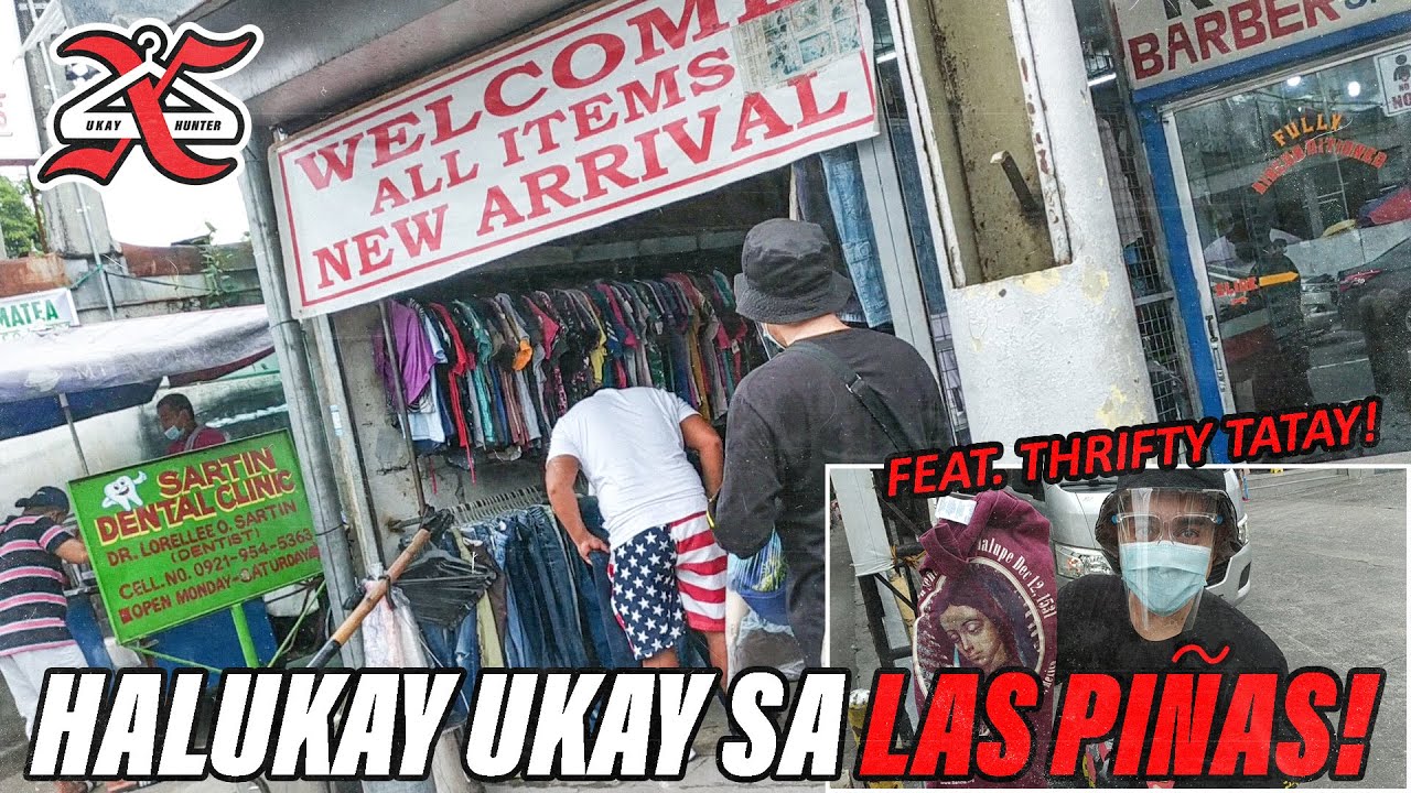 HALUKAY UKAY SA LAS PIÑAS! MGA DI INAASAHANG NEW ARRIVAL SA UKAY UKAY ...