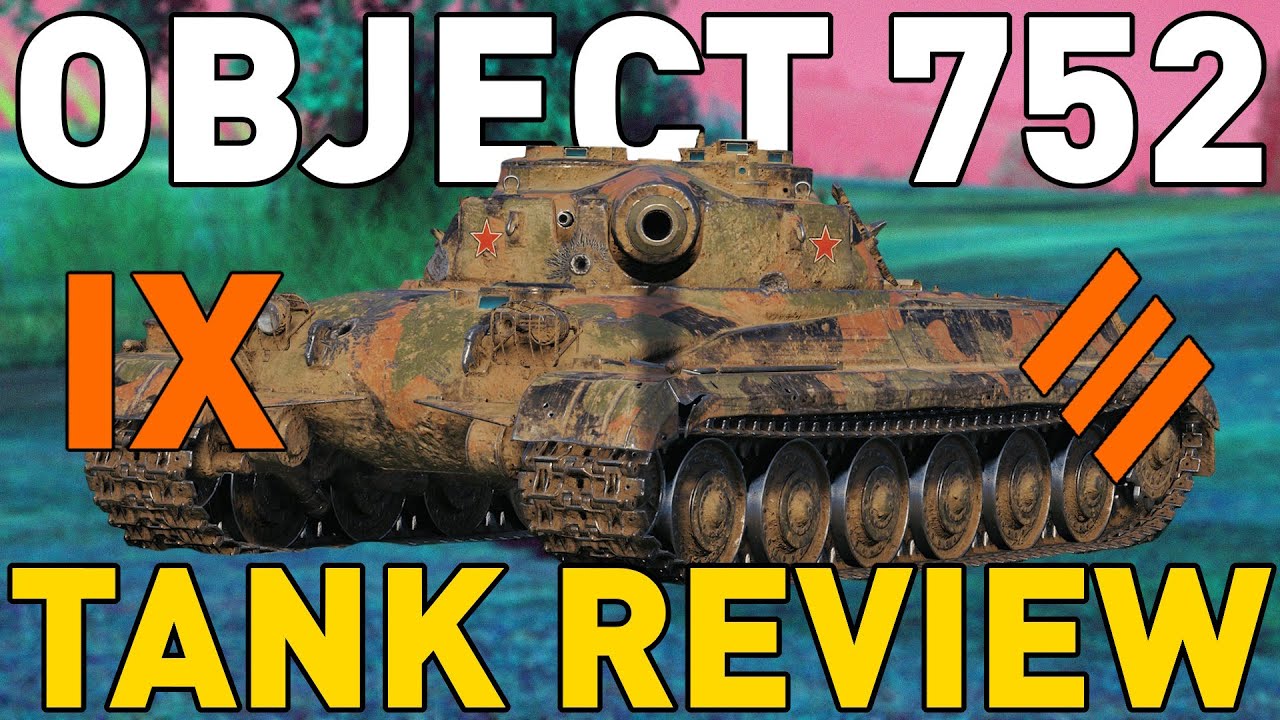 Object 752 Tank Review in World of Tanks - YouTube