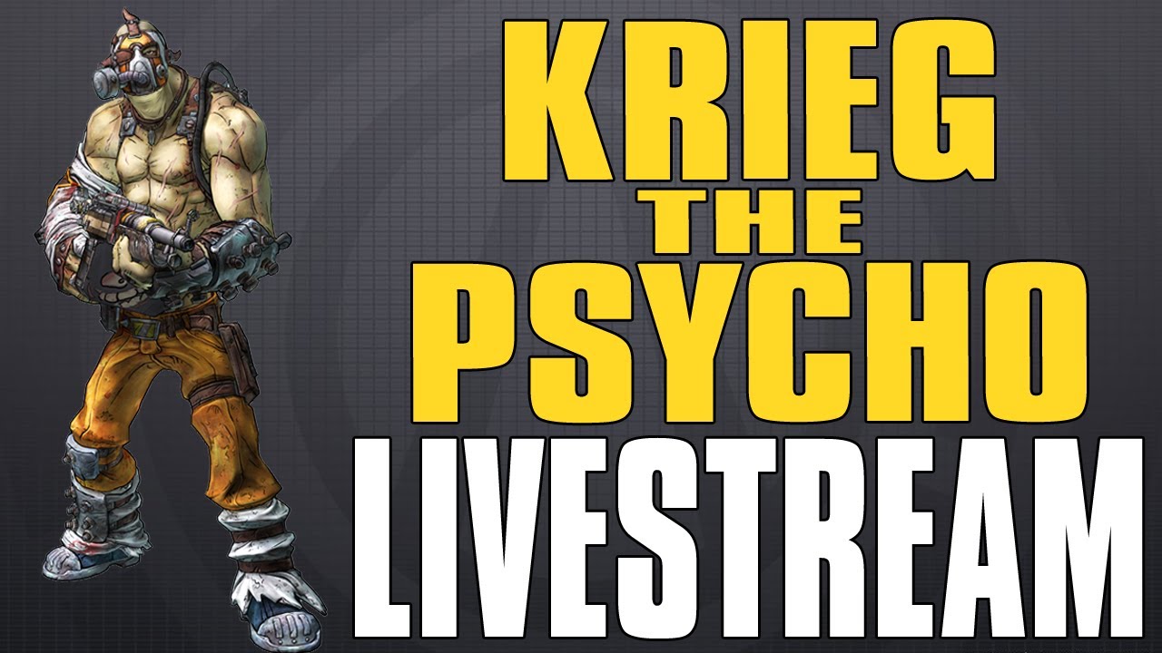 BORDERLANDS 2 LIVESTREAM - Krieg The Psycho Gameplay - YouTube