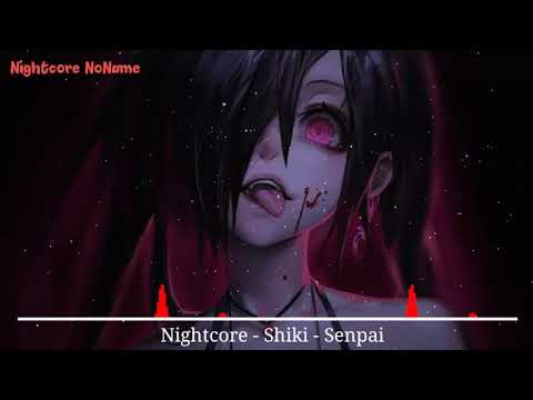 Nightcore - SHIKI - SENPAI (Lyrics) - YouTube