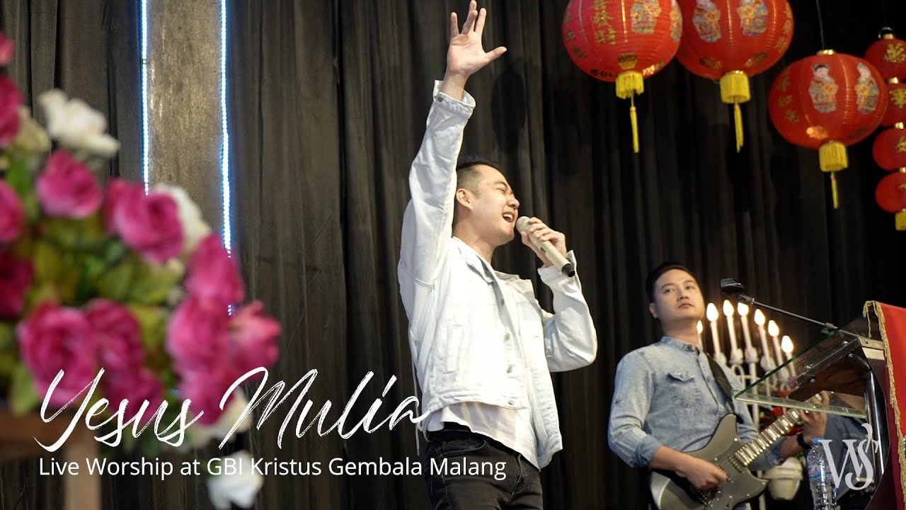 Yesus Mulia - William Sutejo, Live Worship at GBI Kristus Gembala ...