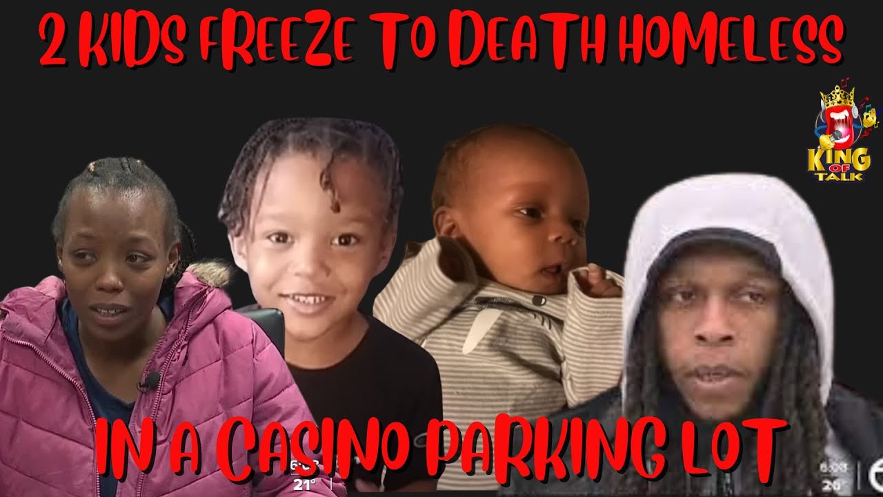 2 KIDS FREEZE TO DEATH...HOMELESS IN A CASINO PARKING LOT - YouTube