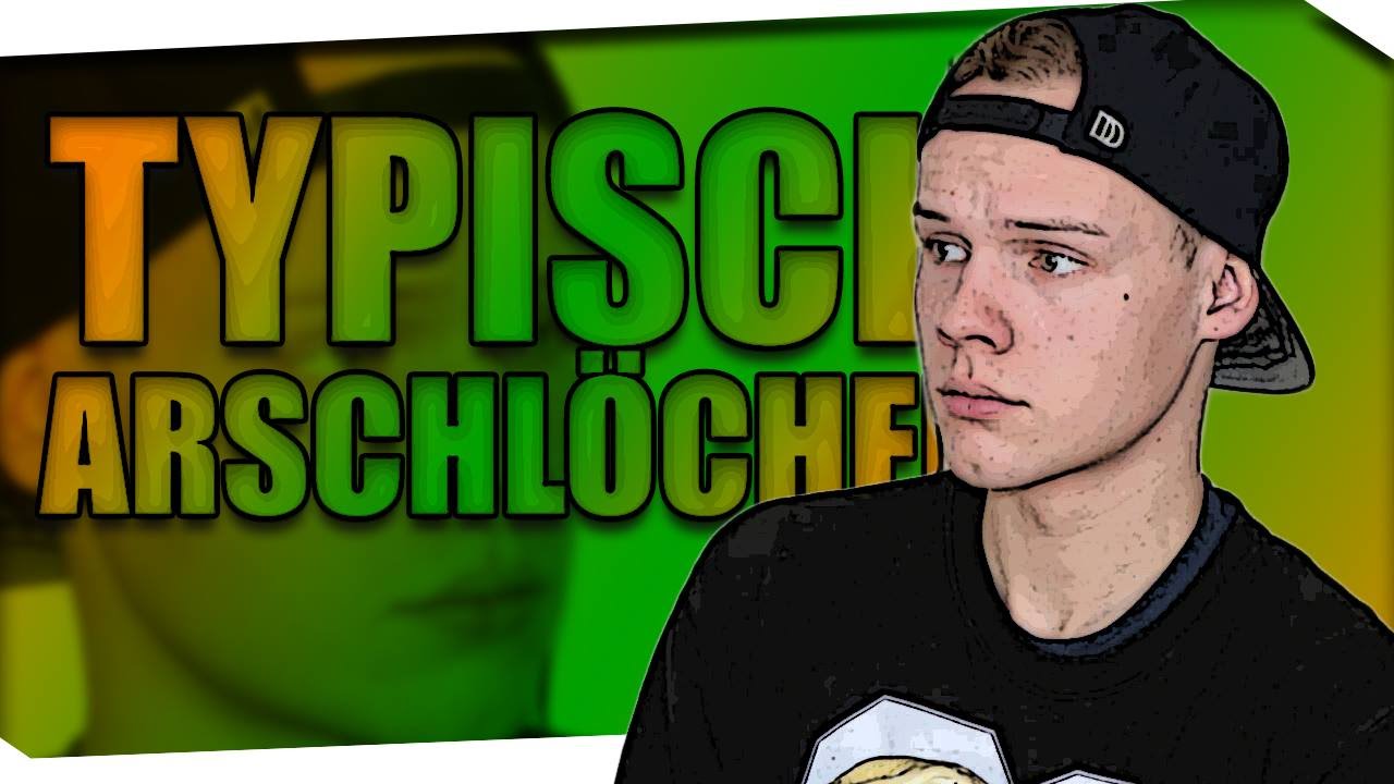 TYPISCH ARSCHLÖCHER! - YouTube