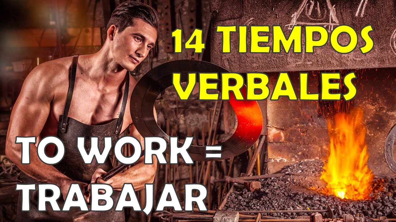 EL VERBO TRABAJAR / TO WORK - YouTube