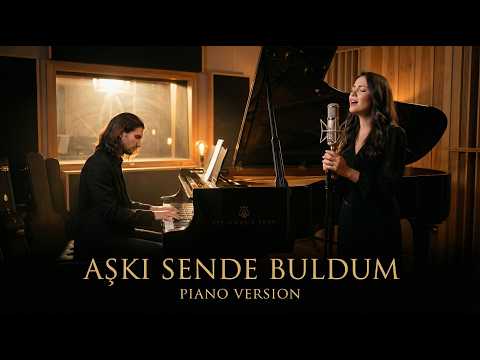 AŞKI SENDE BULDUM PIANO VERSION