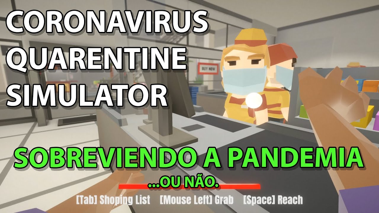 Coronavirus Quarantine Simulator - Sobrevivendo a pandemia... ou não. (Preview) - YouTube