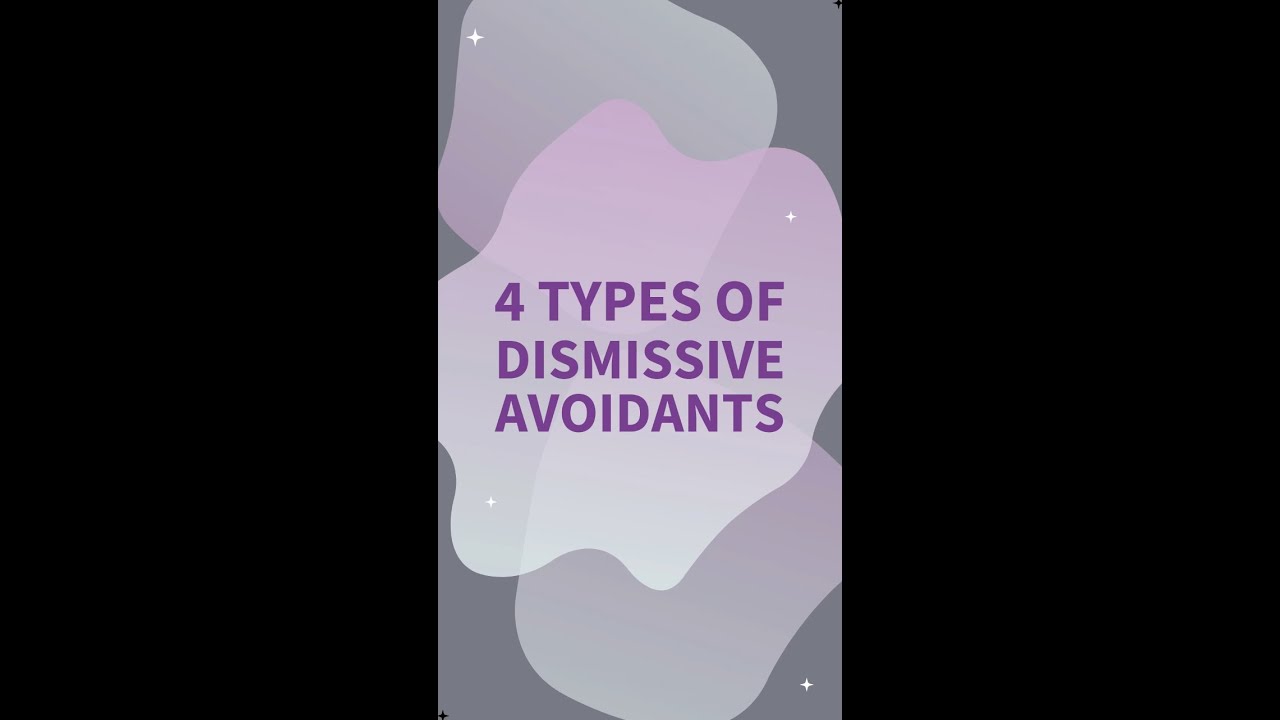 4 Types of Dismissive Avoidants - YouTube