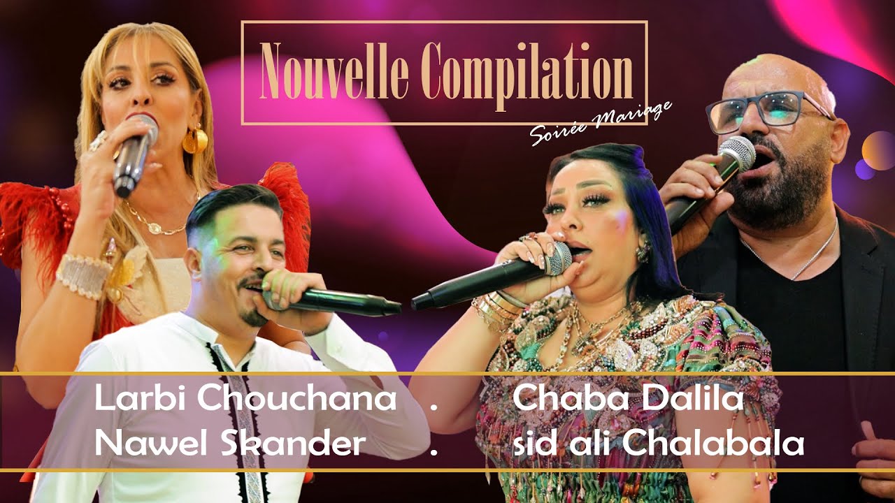 Larbi Chouchana - Compilation Mariage 2023 ( Cheba Dalila , Sidali ...