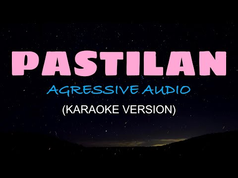 Pastilan - Aggressive Audio (KARAOKE) - YouTube