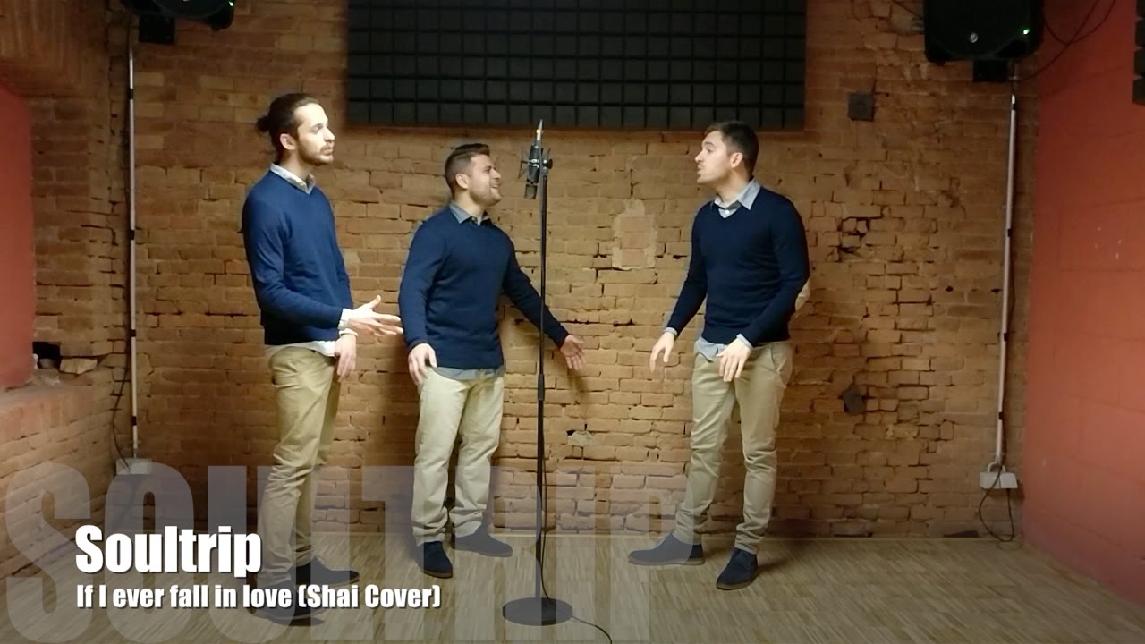 Soultrip - If I ever fall in love (Shai Cover) - YouTube