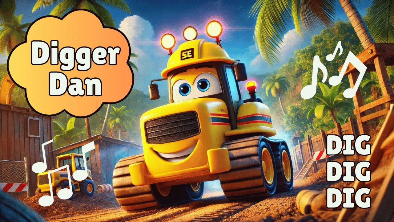 🚜Digger Dan's Construction Song - Fun & Educational Songs for Kids ...
