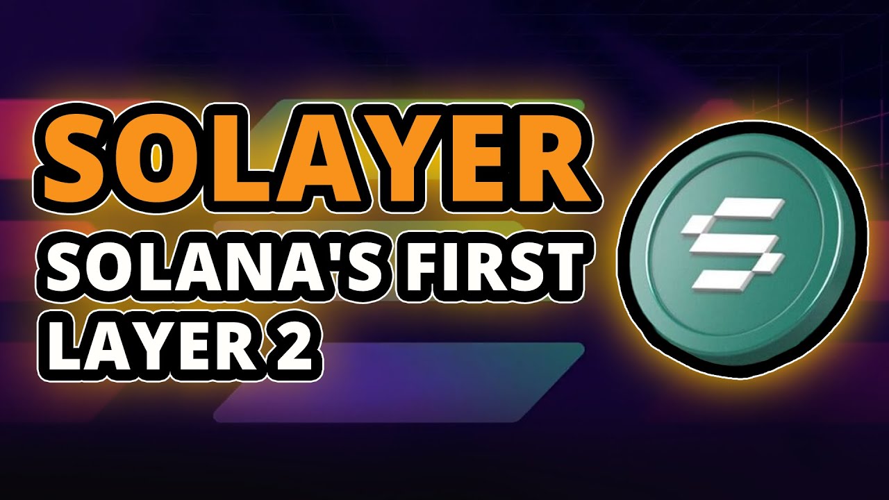 What is Solayer - The First Layer 2 on Solana? $LAYER Cryptocurrency - YouTube