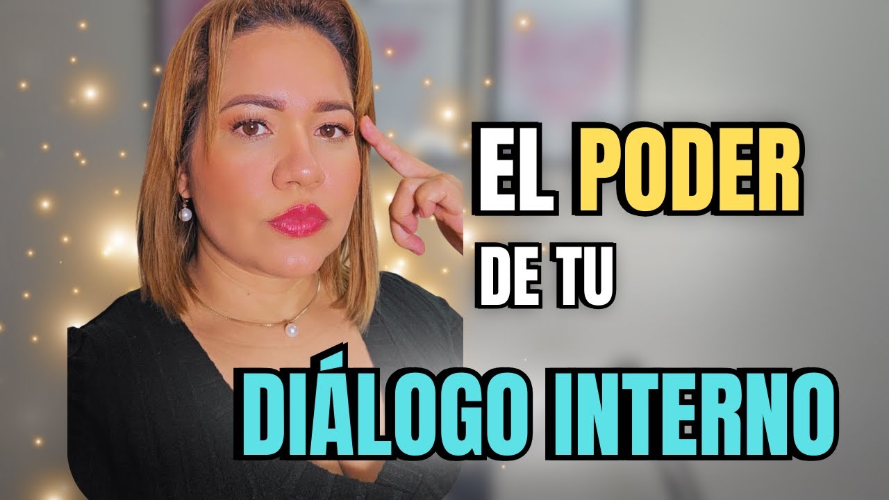 5 PASOS PARA MEJORAR TU DIALOGO INTERNO | Sandra Baez - YouTube