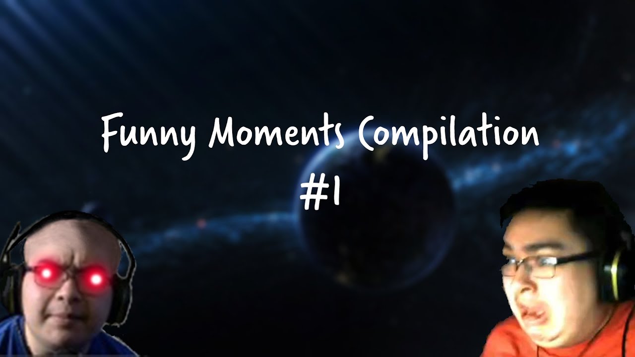 Funny Moments Compilation #1 - YouTube