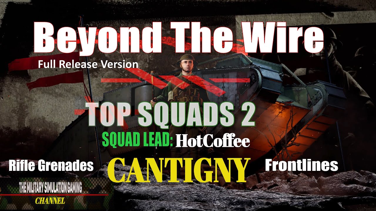 BEYOND THE WIRE - TOP SQUADS 2 - GRENADIER CLASS - YouTube