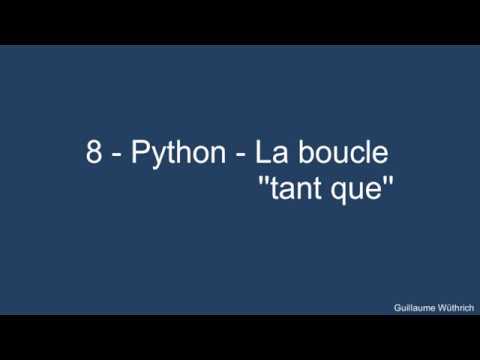 8 Python La boucle ''tant que'' - YouTube