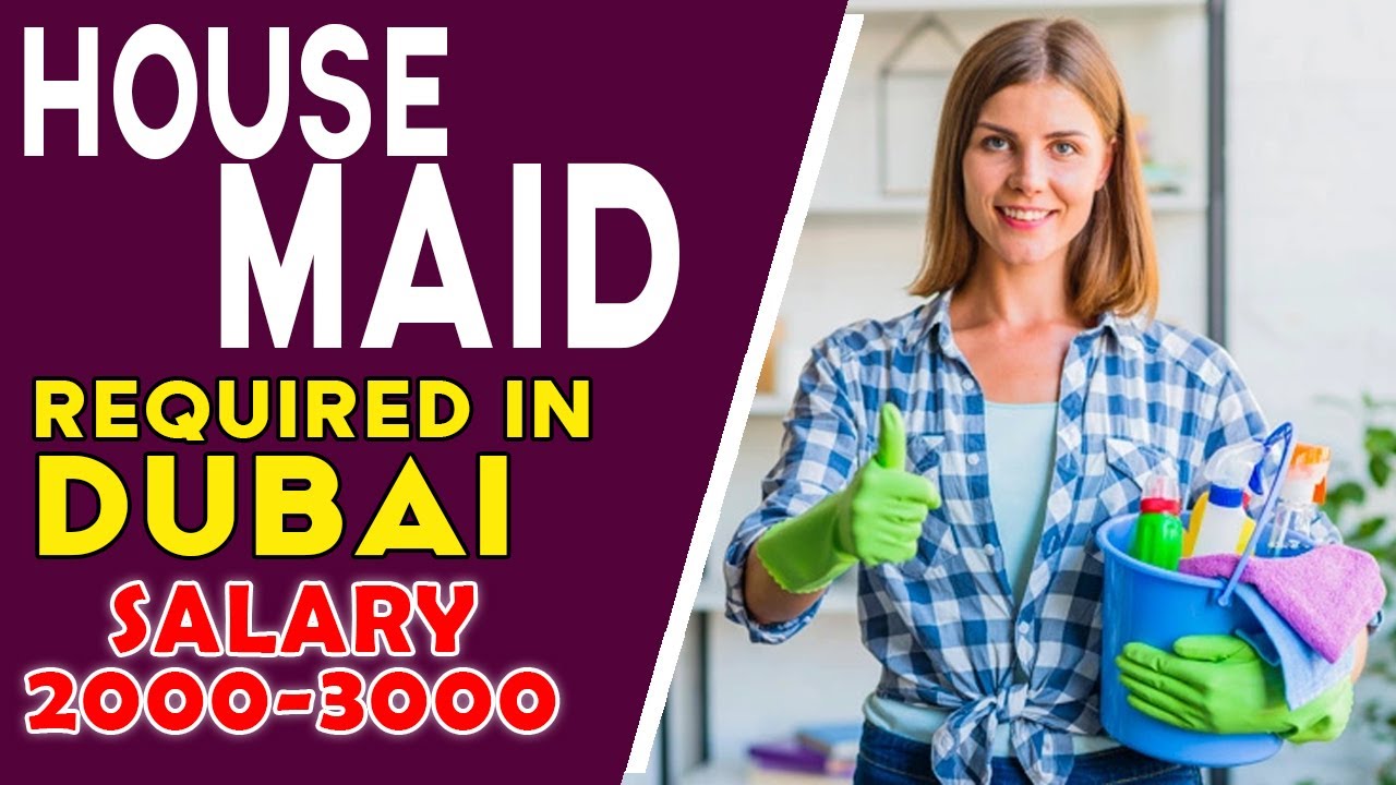 HOUSEMAID REQUIRED IN DUBAI | How to Apply | Hospitality Restaurants ...