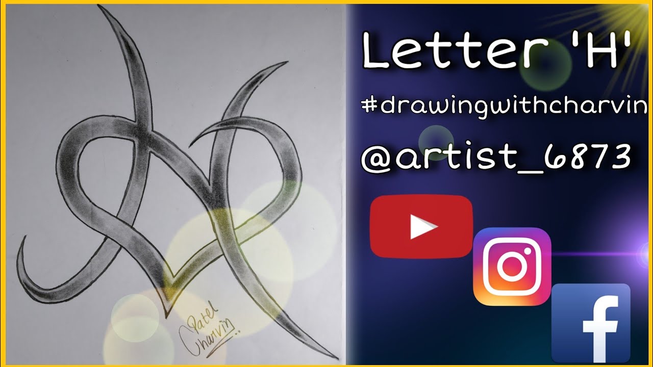 How To Draw Letter H | How To Draw Letter With Heart | Easy Pencil ...