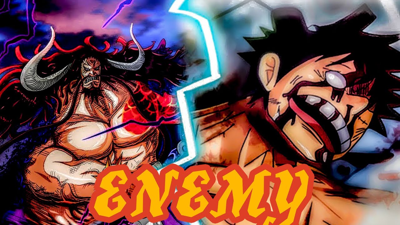 ENEMY [AMV] ONE PIECE LUFFY VS KAIDO @imagen dragons: ENEMY - YouTube