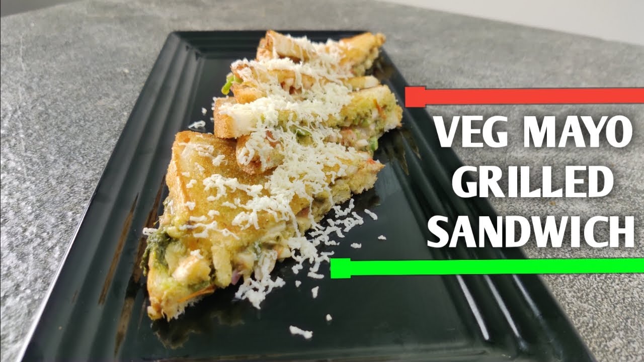 Veg Mayo Grilled Sandwich | Grill Sandwich recipe | Mayonnaise sandwich ...
