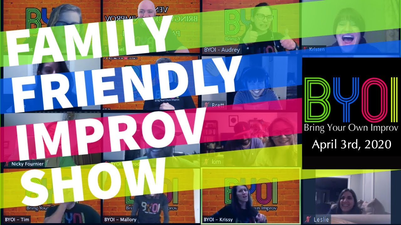 BYOI - April 3rd 2020 - Bring Your Own Improv's Family Friendly Show ...