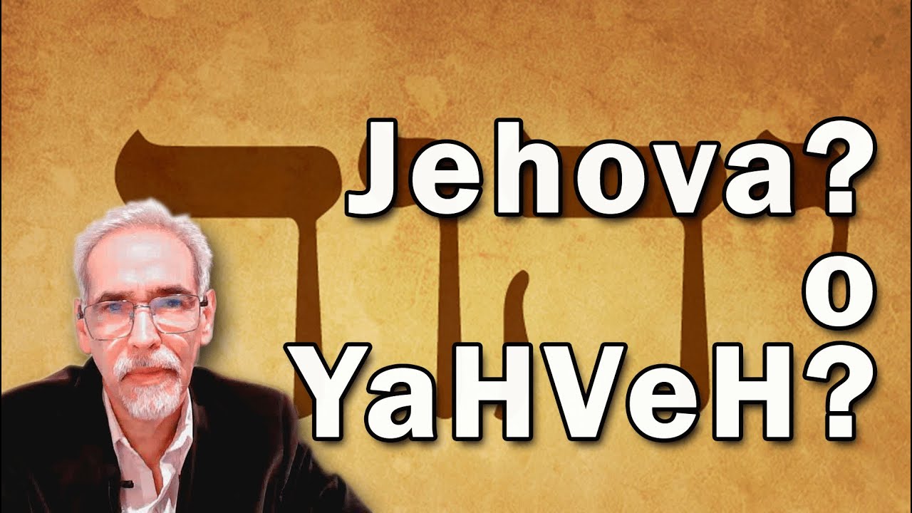 Yahveh o Jehova? cual es la forma correcta? que dice la Sola Escritura ...