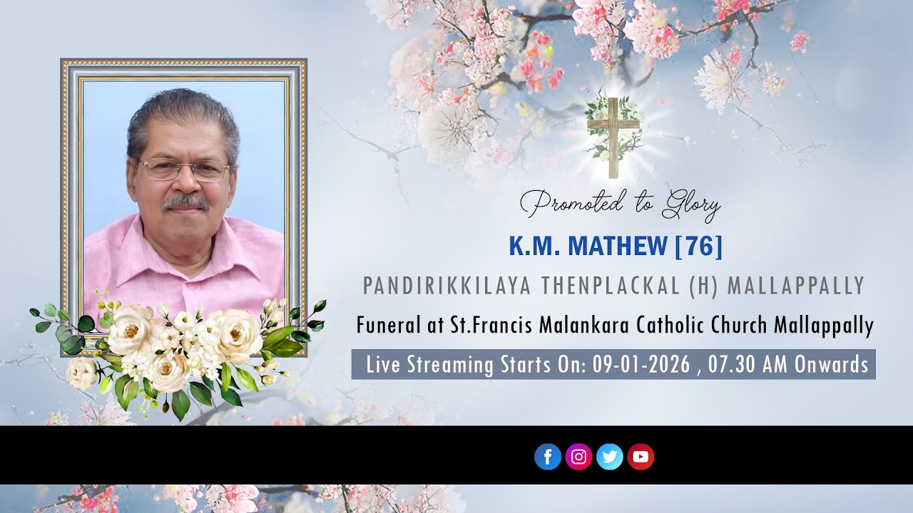 Funeral Service of K.M. Mathew (76) Pandirikkilaya Thenplackal || 09-01 ...