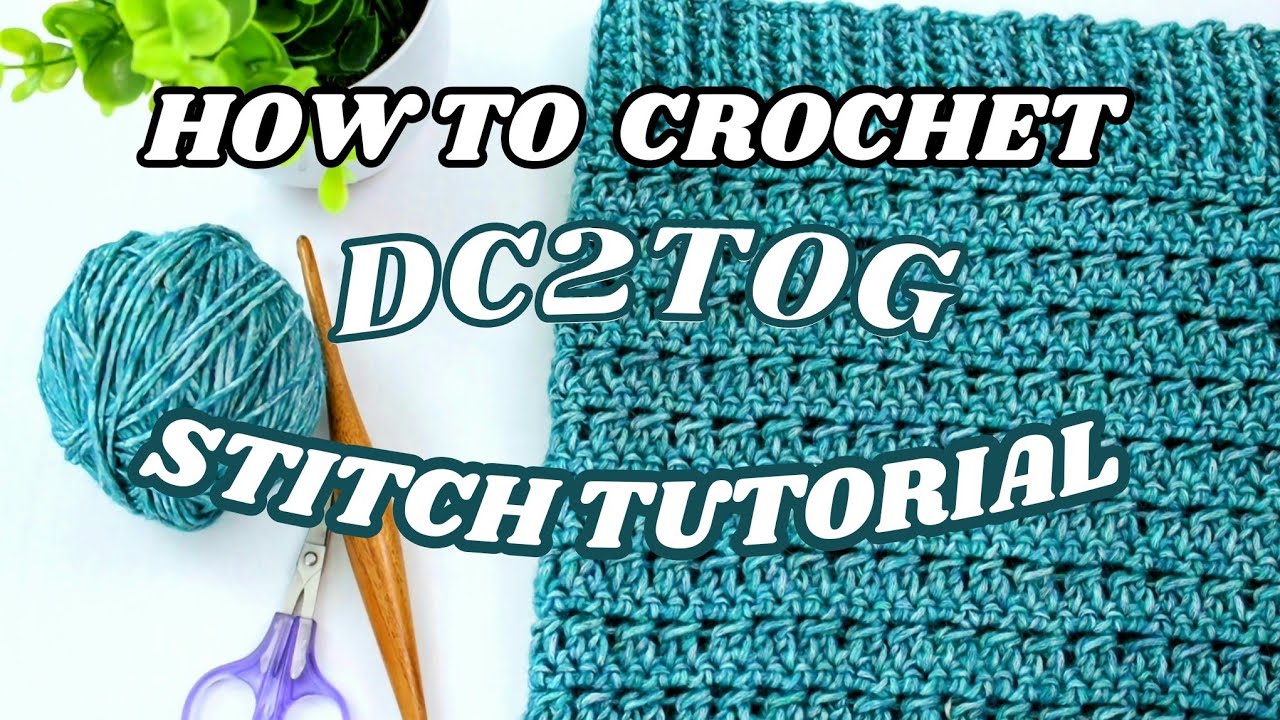 How to Crochet a Double Crochet Decrease - DC2TOG - YouTube