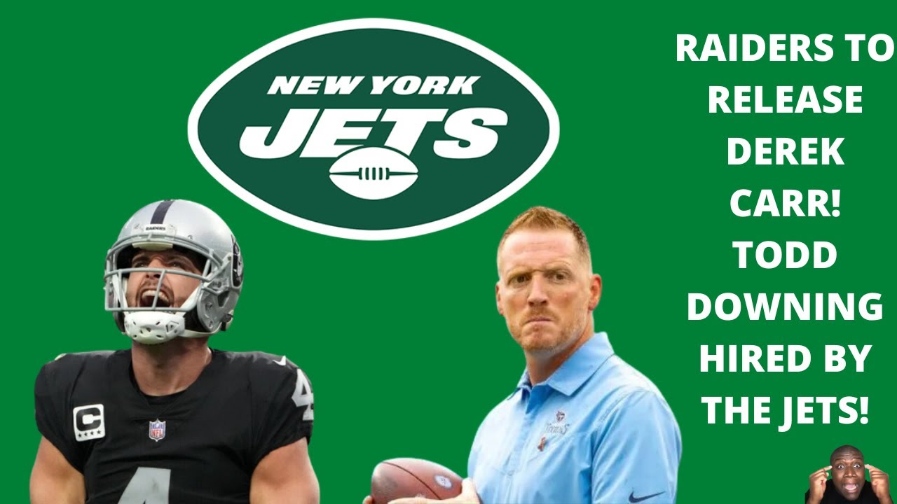 The Raiders will release Derek Carr! Todd Downing hired by the Jets ...