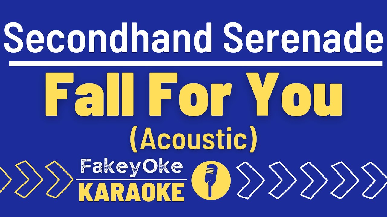 Secondhand Serenade - Fall for You (Acoustic) [Karaoke] - YouTube