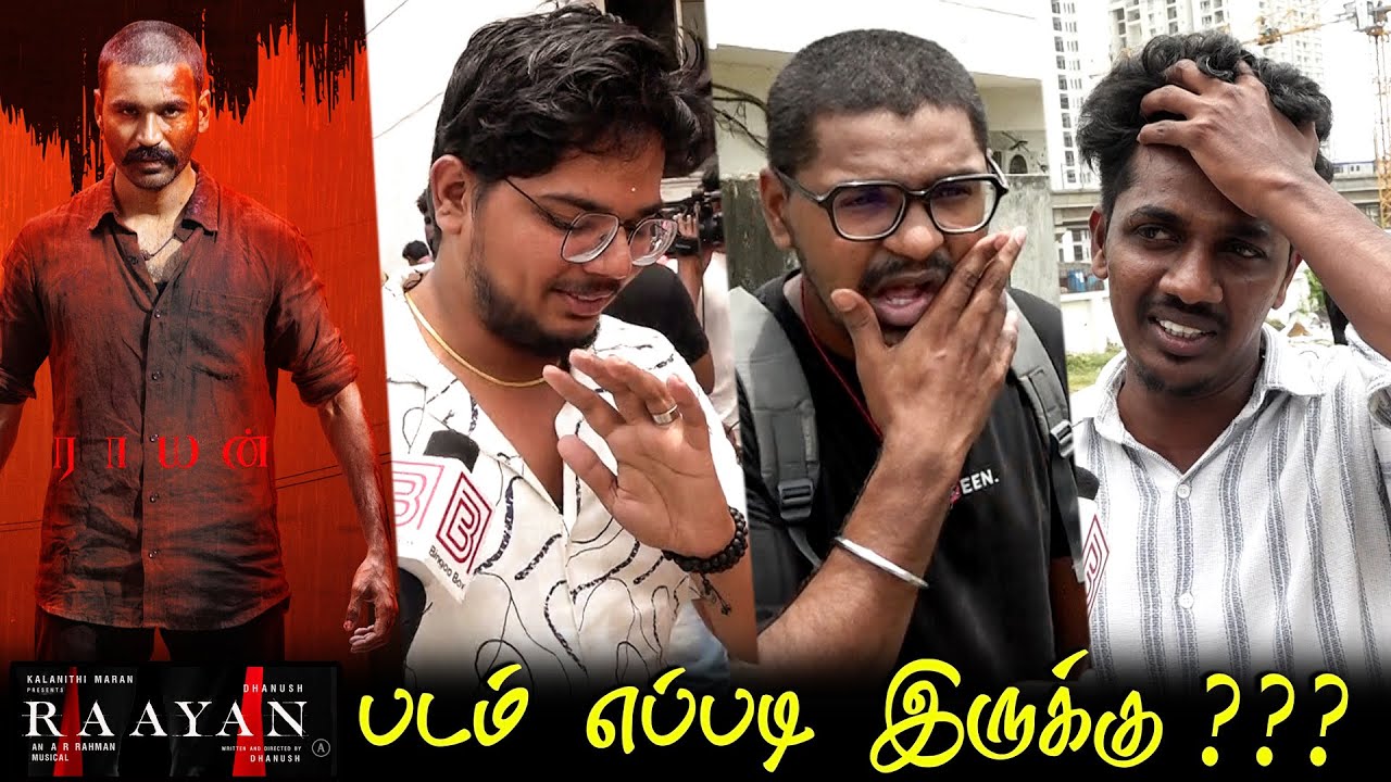 RAAYAN Public Review CHENNAI | Raayan Review Dhanush Raayan Movie ...