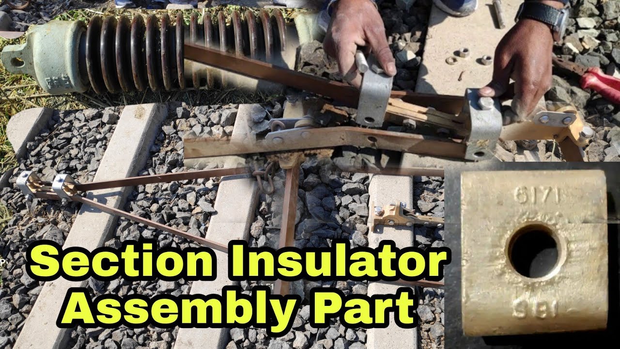 Section Insulator Assembly step by step l Railway OHE l देखो जनो और लगा ...