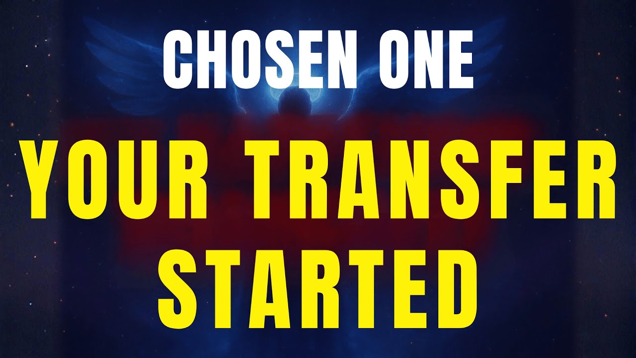 Chosen One, if you’re seeing this. Your divine transfer has ALREADY ...