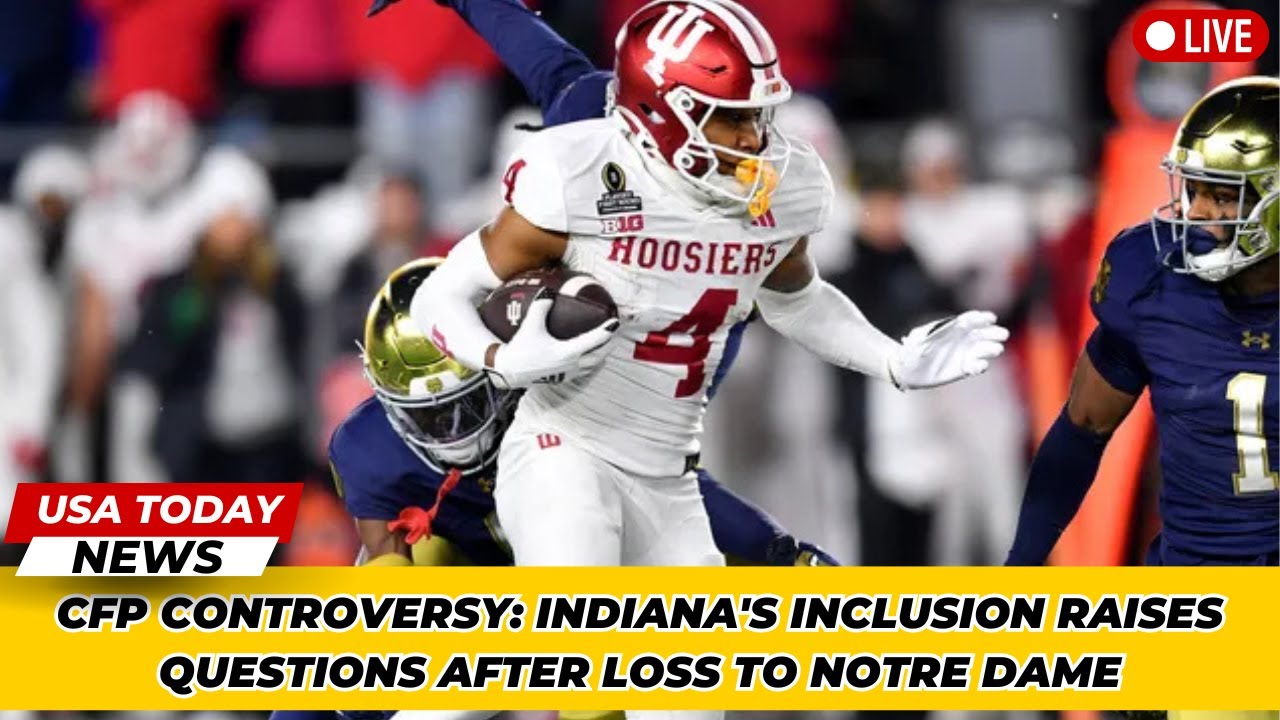 CFP Controversy: Indiana's Inclusion Raises Questions After Loss to ...