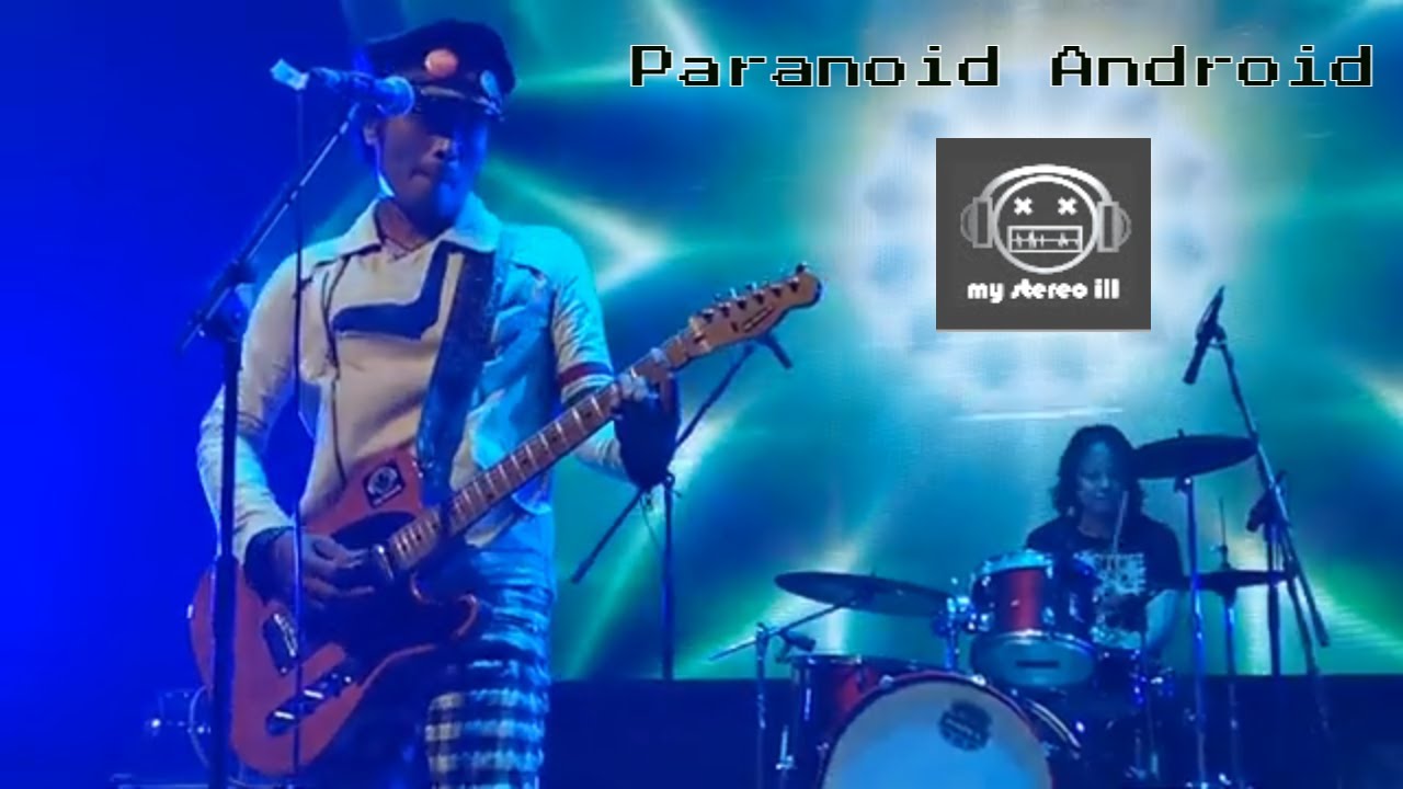 PARANOID ANDROID - @Radiohead Cover by MY STEREO ILL Live at Toba Dream ...