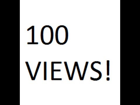 100 Views!!! - YouTube