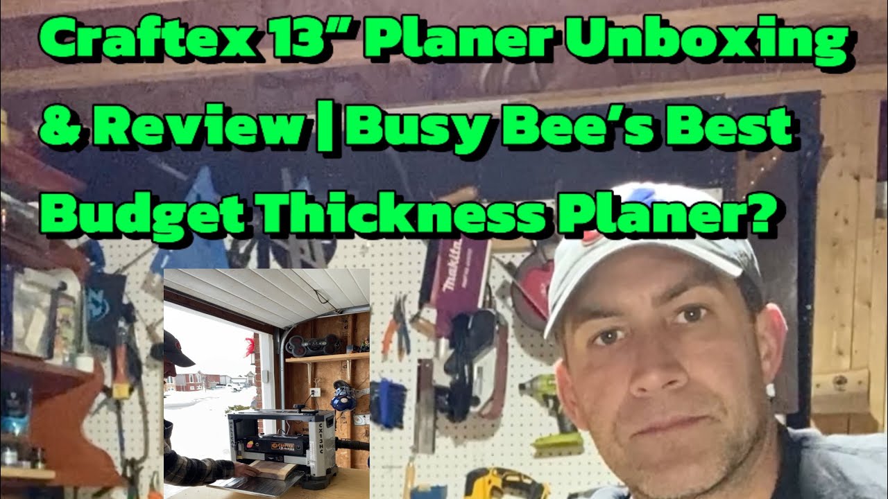 Craftex 13” Helical Bench Top Planer Unboxing & Review | Busy Bee’s ...
