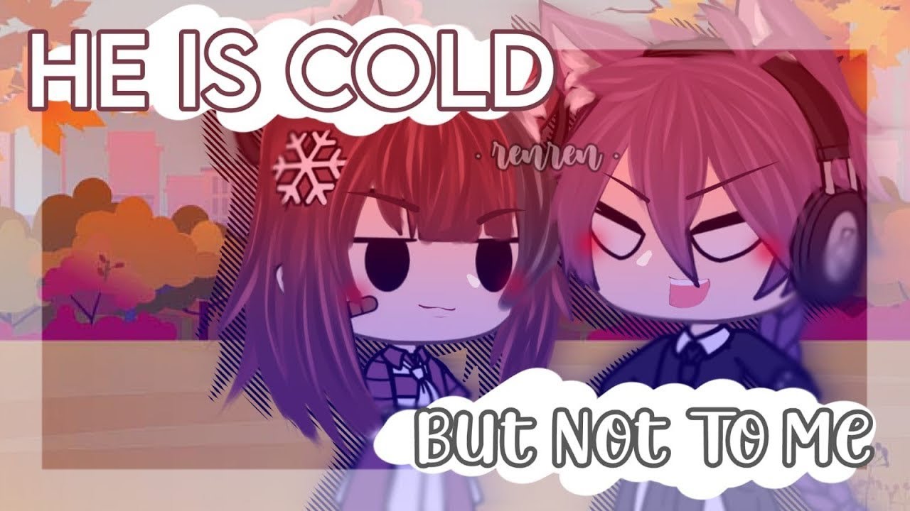 ⚠ He's cold but not to me 😳 Part 2 - ☑Subtitle - GLMM - Gacha Life mini ...