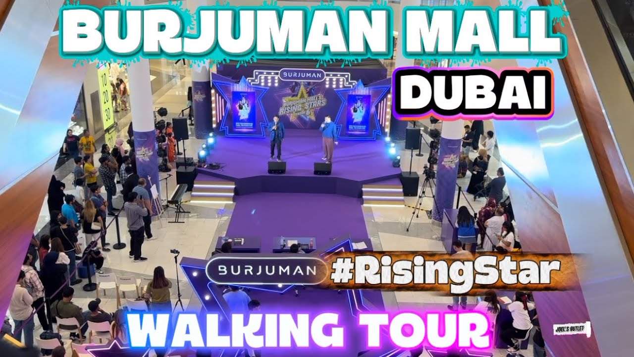 Burjuman Mall I An evening Mall Walk I Burjuman Rising Stars I Dubai ...
