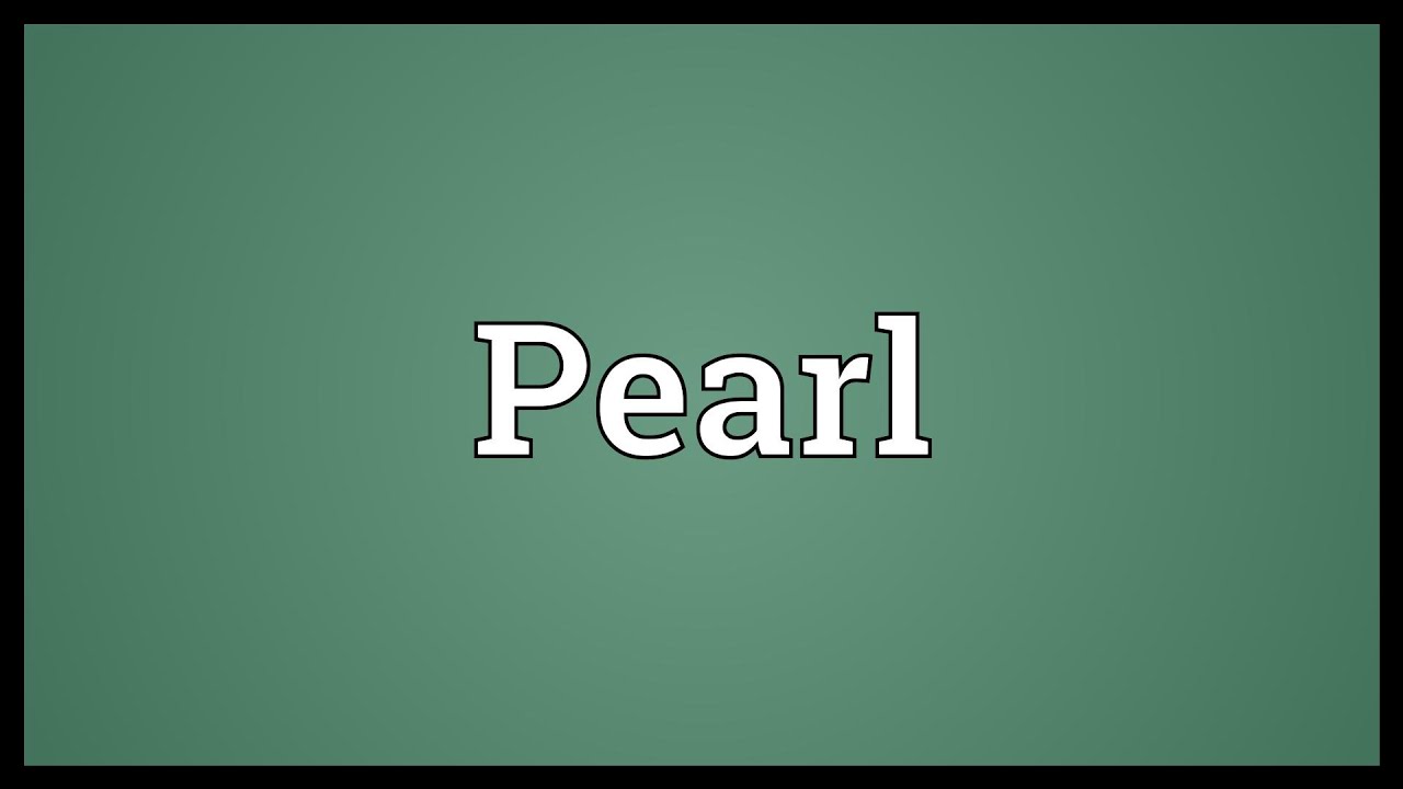 Pearl Meaning YouTube pearl-meaning-youtube