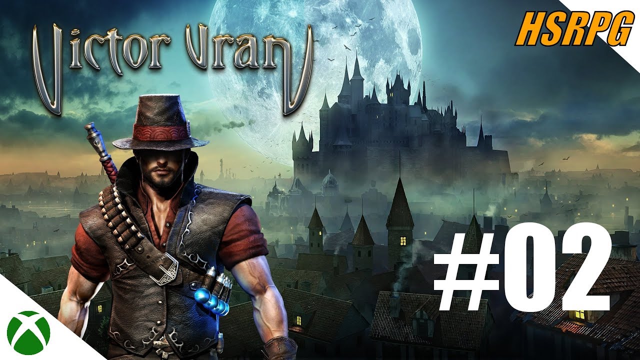 Victor Vran: Overkill Edition Part 2 Full Playthrough | XBOX ONE X ...