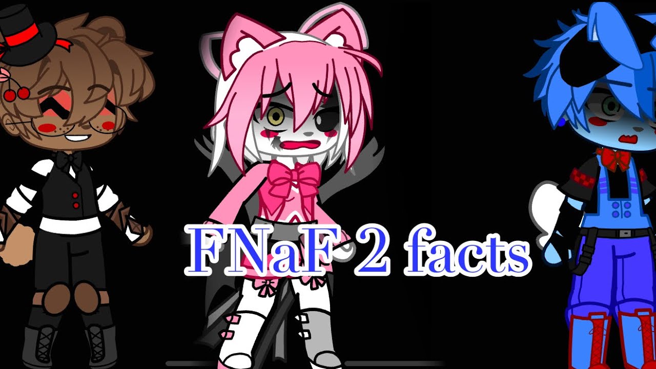 My au FNaF 2 Facts / FNaF / Ships and angst - YouTube