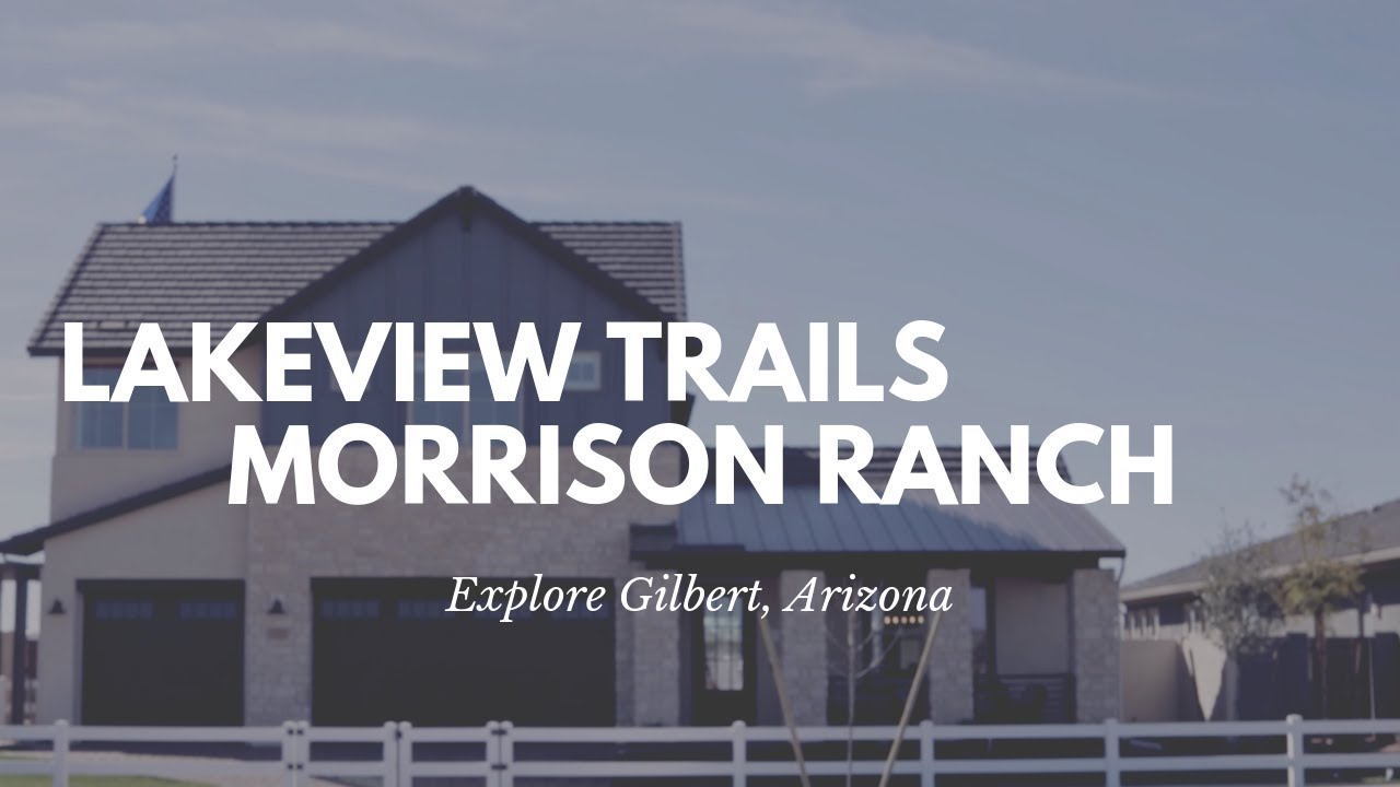 Living In Lakeview Trails at Morrison Ranch in Gilbert Arizona - YouTube